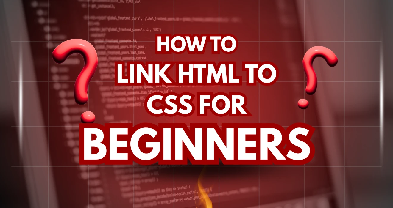 How to Link HTML to CSS for Beginners in 2025