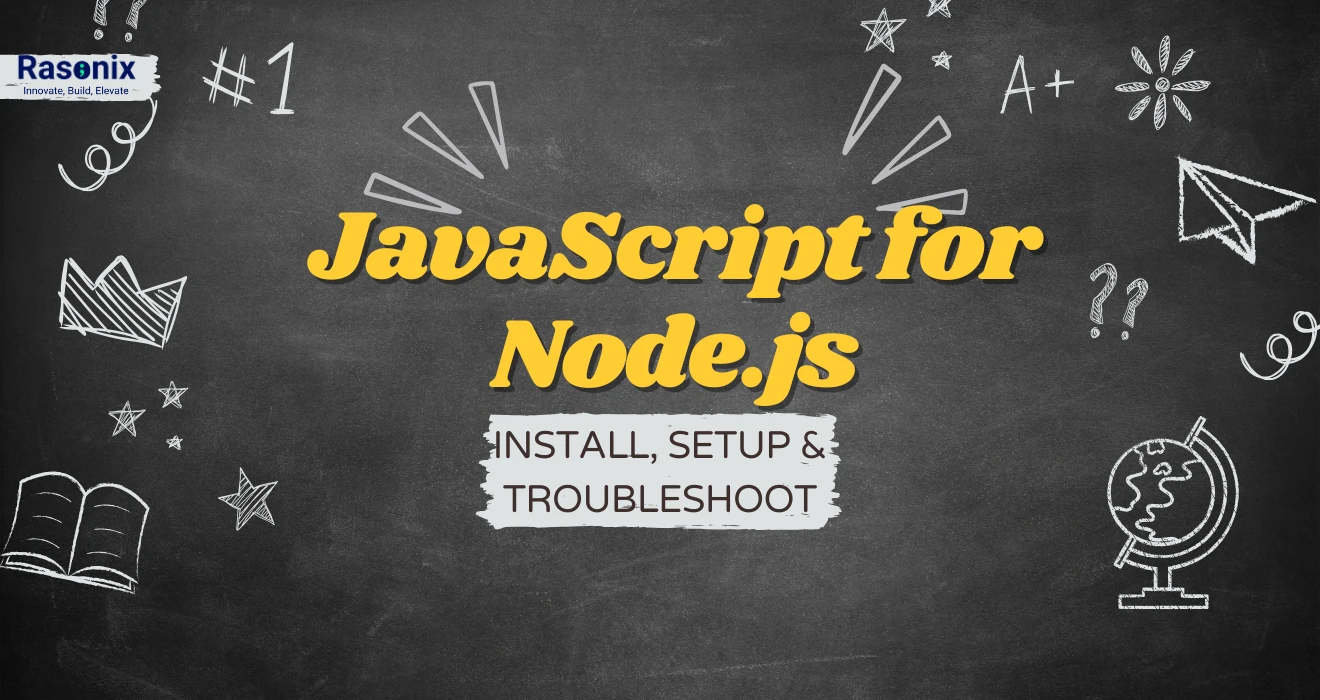 JavaScript for Node.js: Install, Setup & Troubleshoot